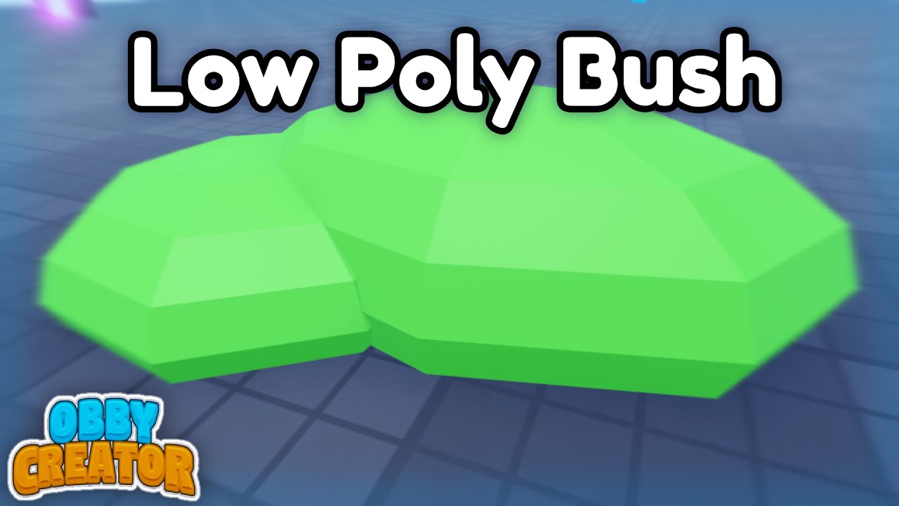 How To Make Low Poly Bush Tutorial || Roblox - Obby Creator - YouTube