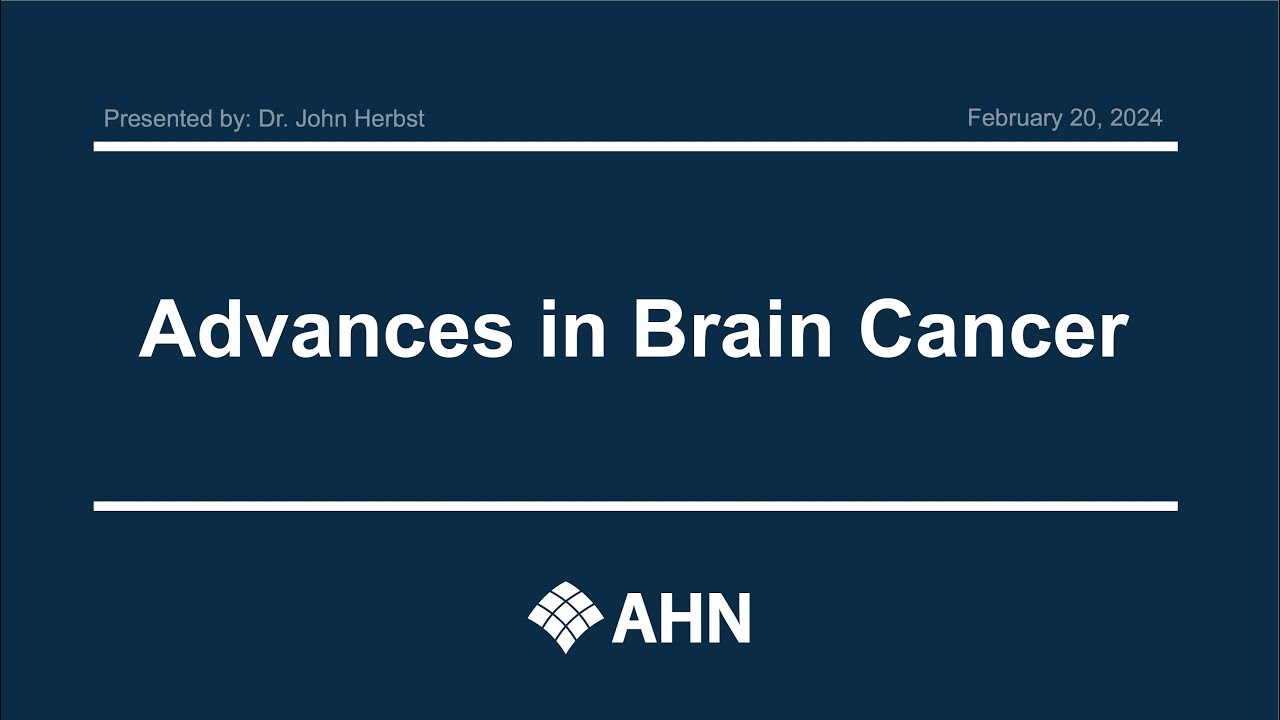 Ahead of Cancer | Advances in Brain Cancer | AHN - YouTube