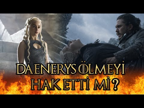 DAENERYS ÖLMEYİ HAK ETTİ Mİ?