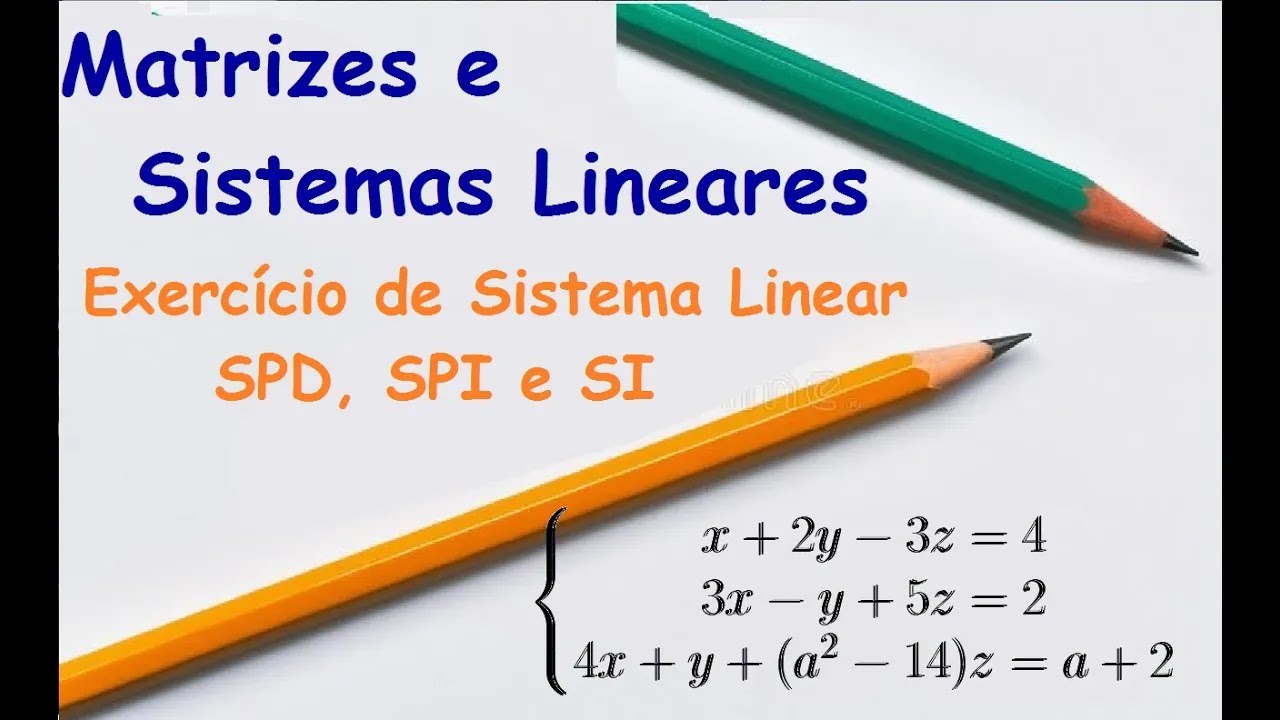Exercício de Sistema Linear SPD, SPI e SI - YouTube