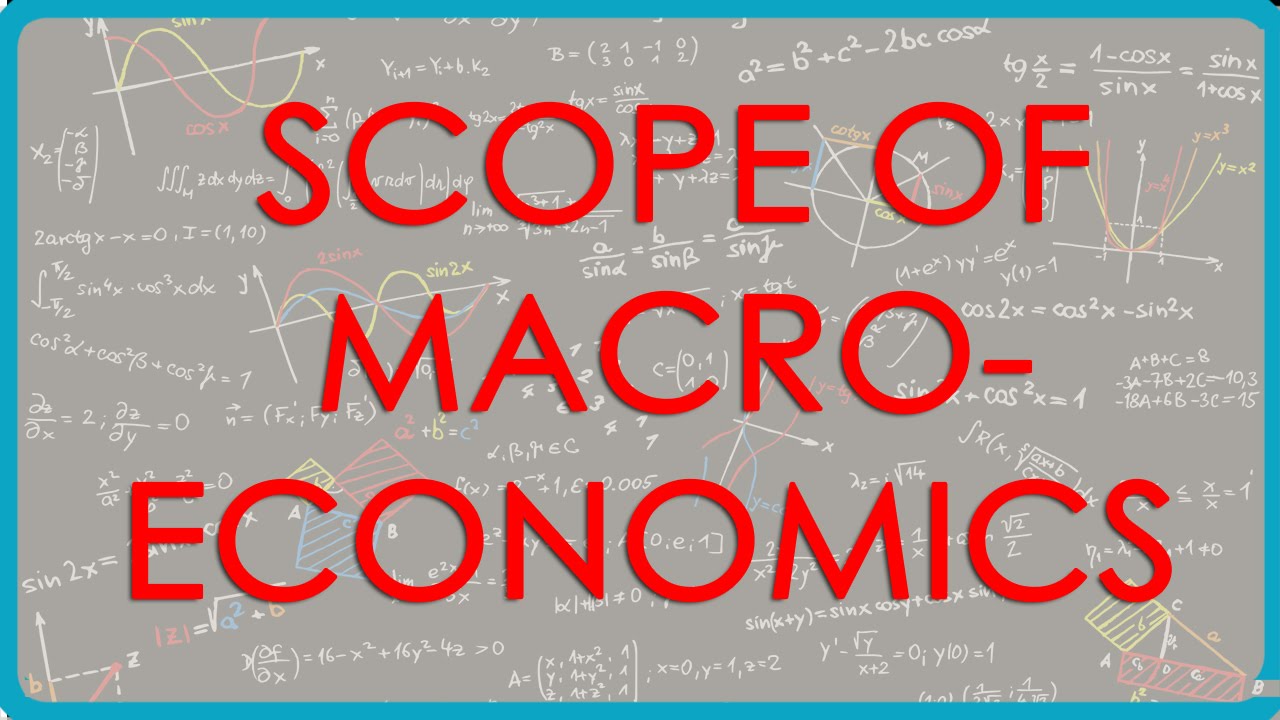 Meaning And Scope Of Macroeconomics YouTube meaning-and-scope-of-macroeconomics-youtube