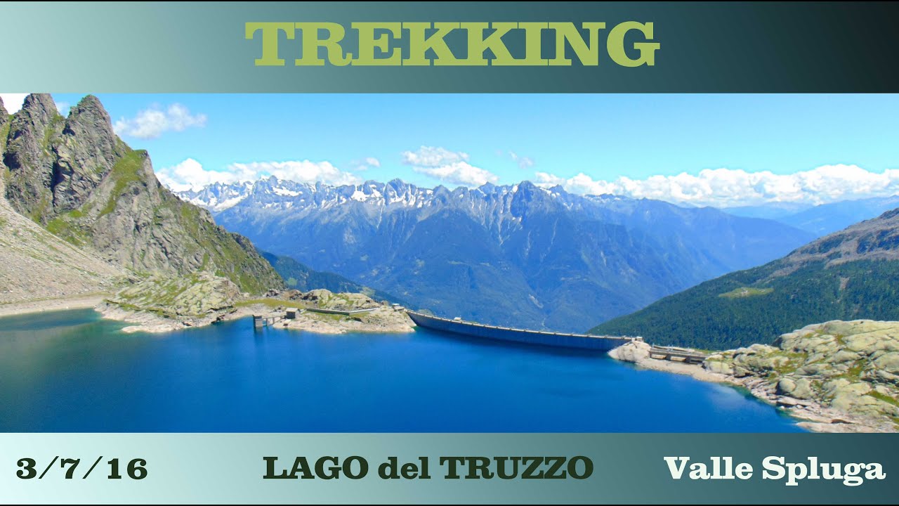 LAGO del TRUZZO e Rif Carlo Emilio 2150mt (Vallespluga SO) - YouTube