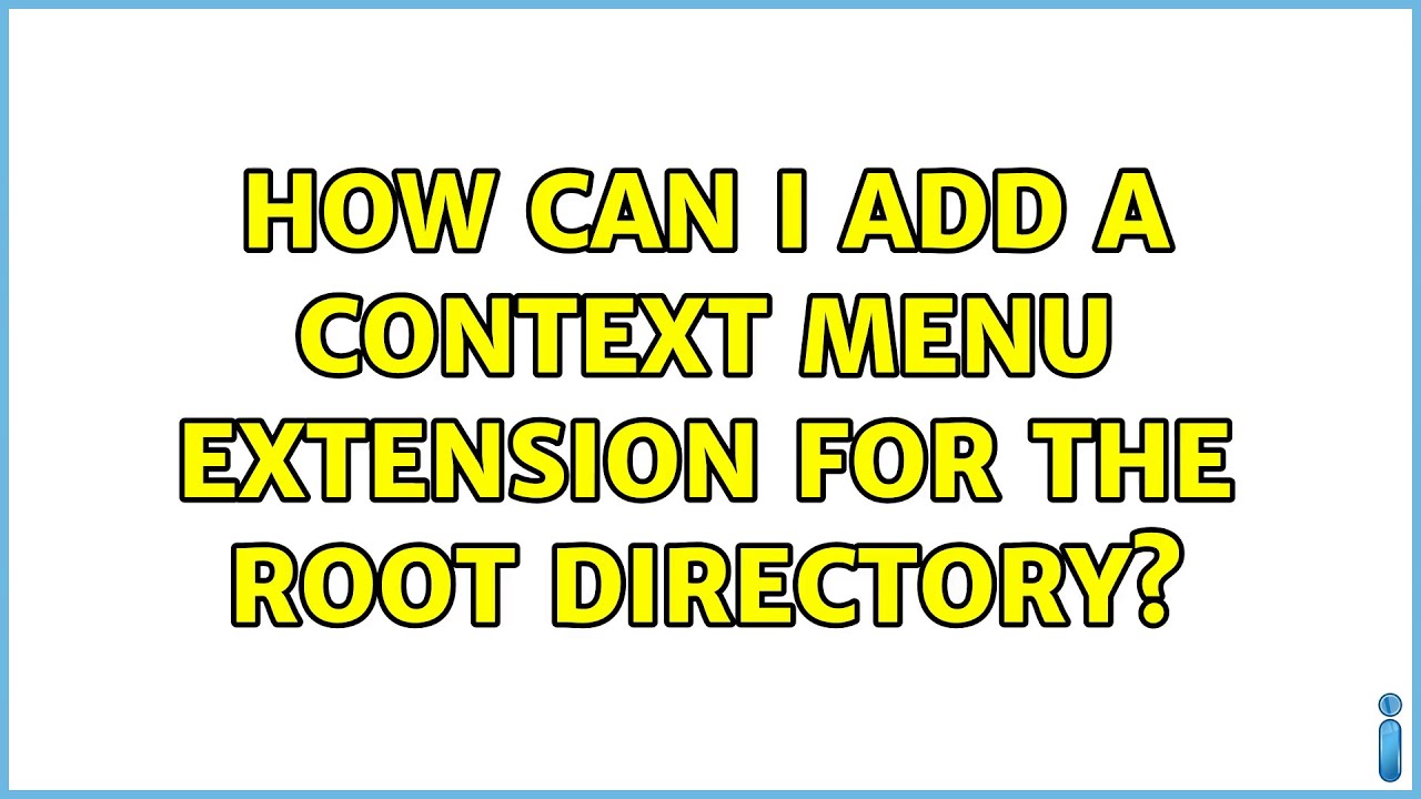 How can I add a context menu extension for the root directory? - YouTube