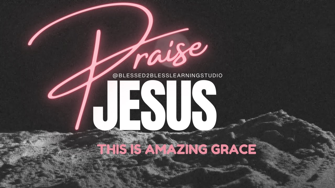 This is Amazing Grace (Full Lyrics) | Praise & Worship | Receive God's ...