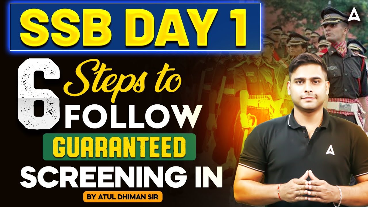 SSB DAY 1 | 6 STEPS TO FOLLOW GUARANTEED SCREENING IN By Atul Dhiman ...