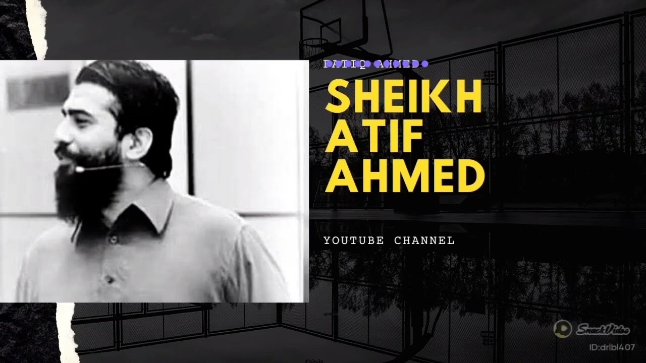 Sheikh Atif Ahemd Motivational Video - YouTube