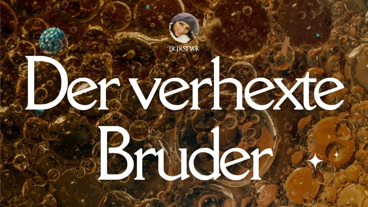 Der verhexte Bruder: Märchen zum Einschafen und Träumen (Hörbuch) - YouTube