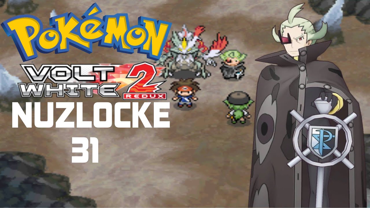 Pokemon Volt White 2 Redux Nuzlocke Episode 31: Ghetsis! - YouTube