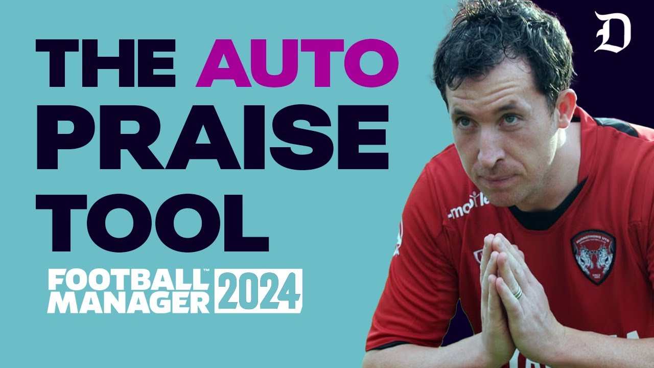 Football Manager Auto-Praise Tool - YouTube