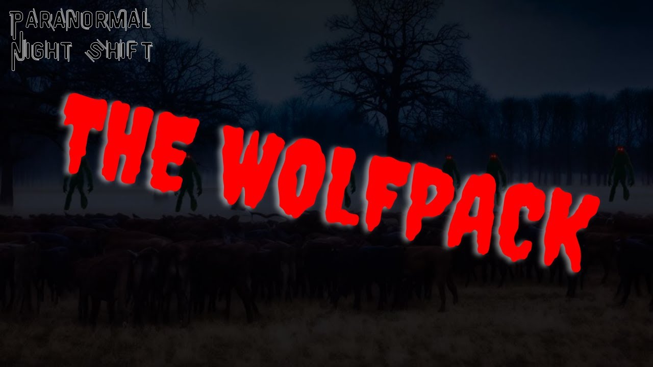 The Wolfpack - Paranormal Nightshift Story - Episode 60 - YouTube