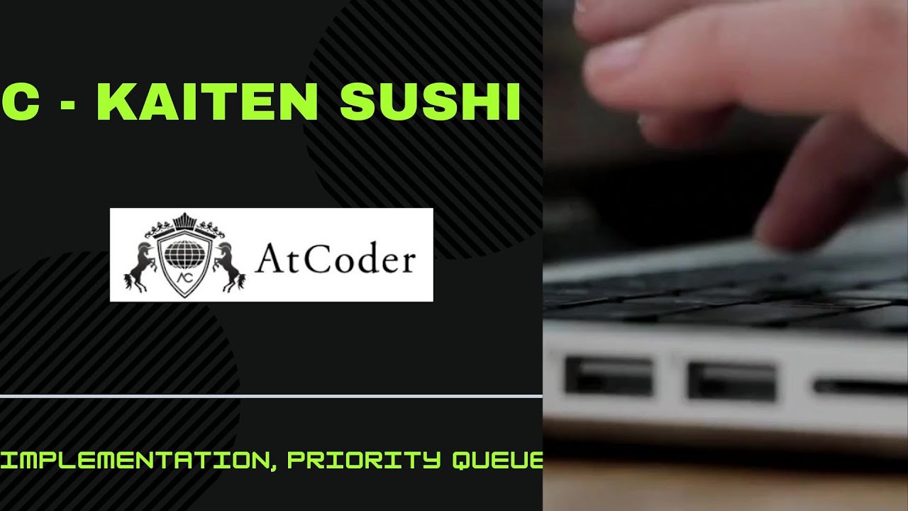 C Kaiten Sushi Editorial Atcoder Beginner Contest 382 Atcoder 6869