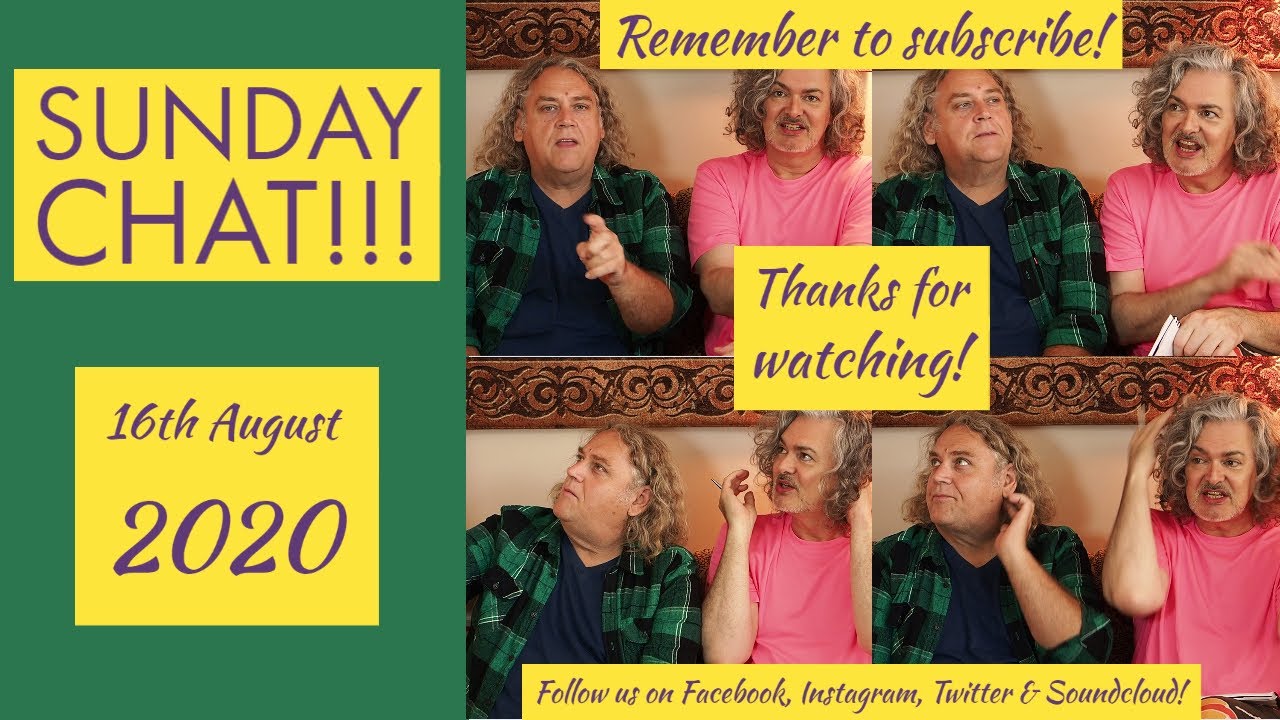 Sunday Chat!!! 16th August 2020 - YouTube