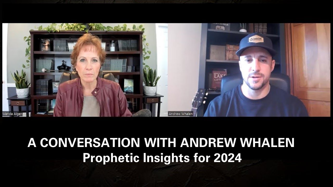 A CONVERSATION WITH ANDREW WHALEN: Prophetic Insights for 2024 - YouTube