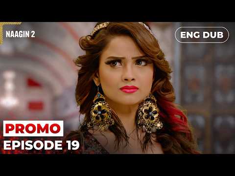 Naagin S2 | Episode 19 PROMO | Indian Drama | English Dubbed #EP19
