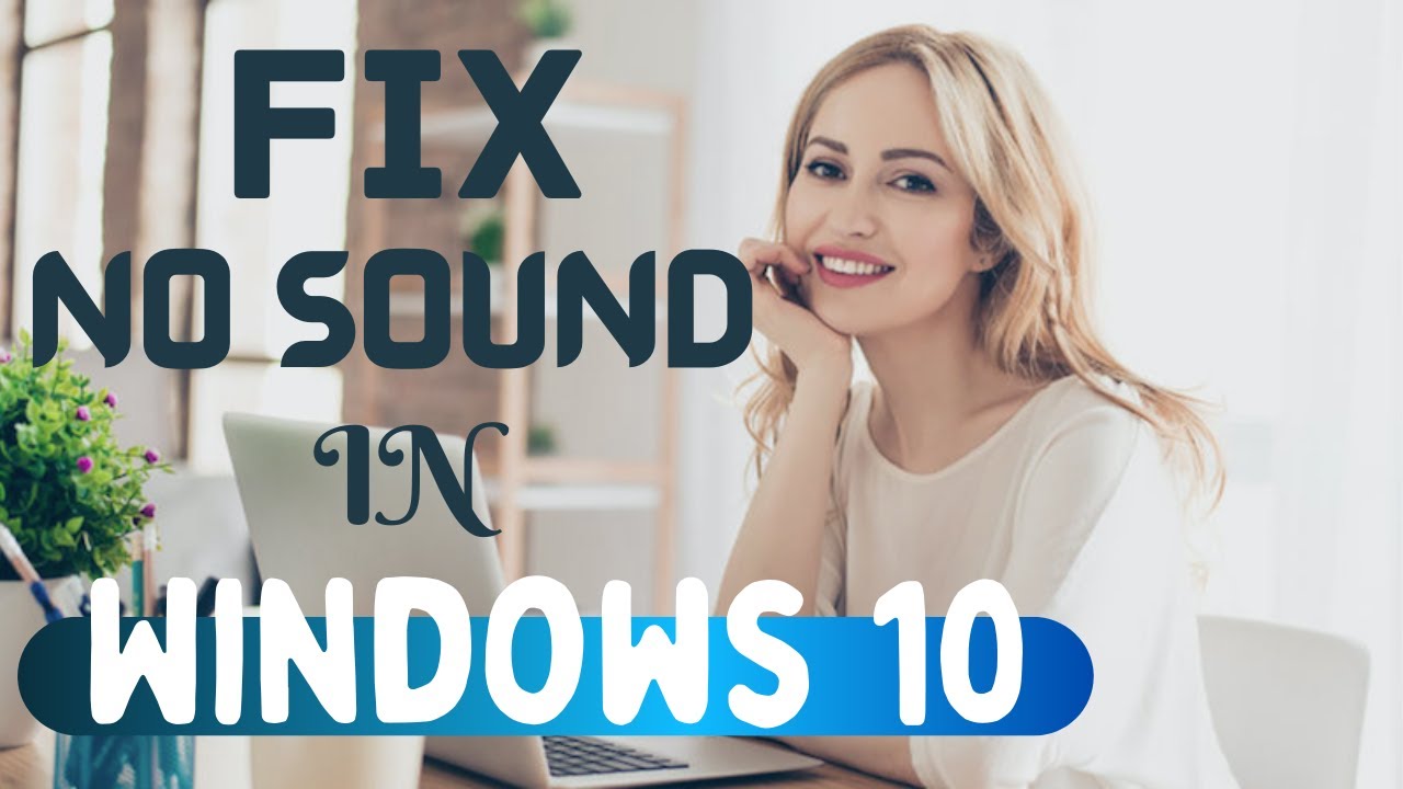 Fix - no sound in windows 10 / No audio on windows 10 | Expert Advice ...