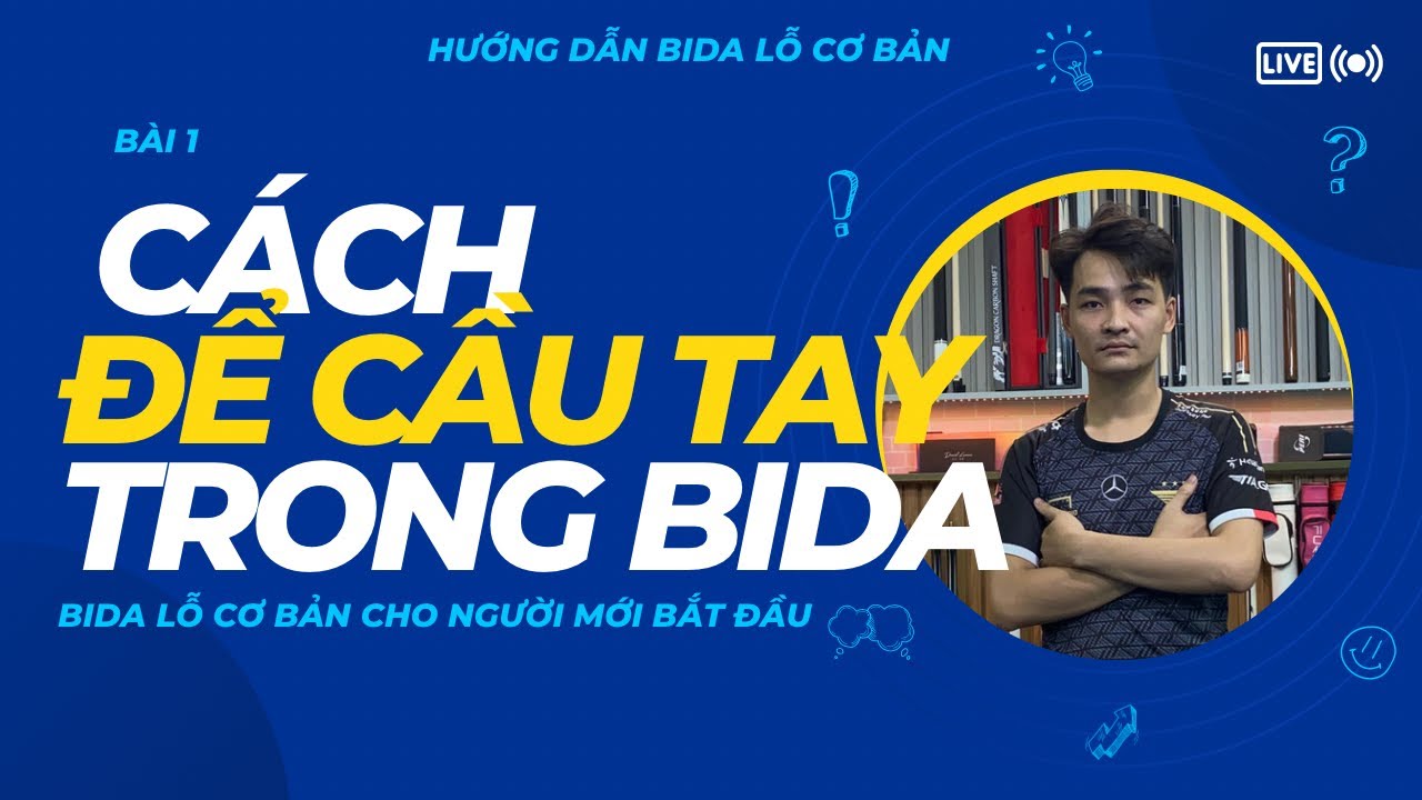 CÒ BILL - Cách để Cầu Tay Trong bida - YouTube