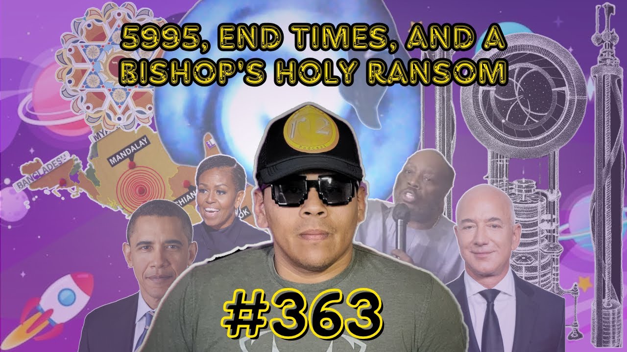 5995, End Times, and a Bishop’s Holy Ransom | R2 Cents With Oscar #363 ...