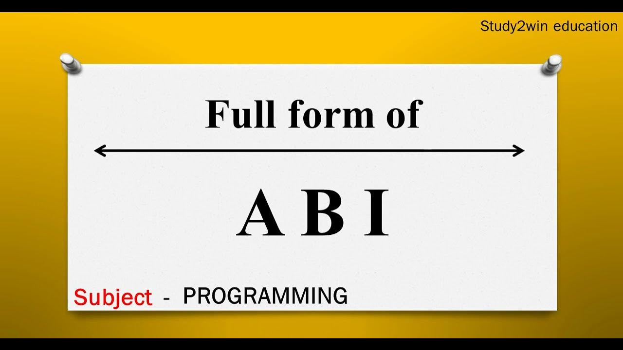 ABI ka full form | Full form of in English | Subject - PROGRAMMING ...