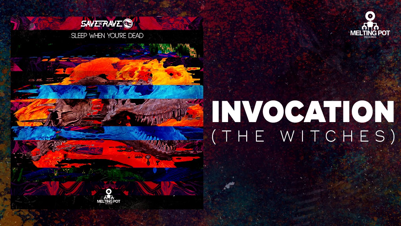 Save The Rave - Invocation (The Witches) - YouTube