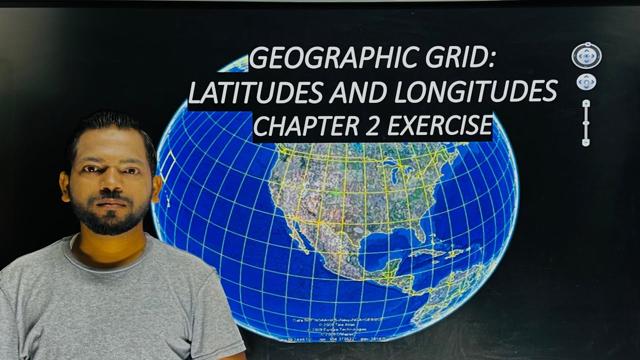 GEOGRAPHIC GRID : LATITUDES AND LONGITUDES EXERCISE CHAPTER 2 CLASS 9 ...