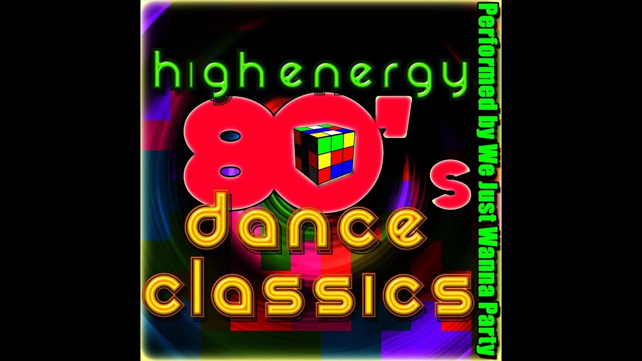 High Energy 80's Dance Classics (Maximus) - YouTube