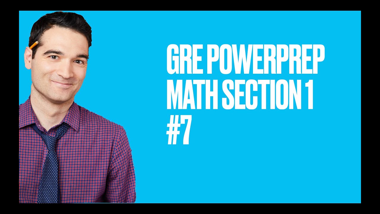 GRE PowerPrep 1Math Section 1 #7 - YouTube