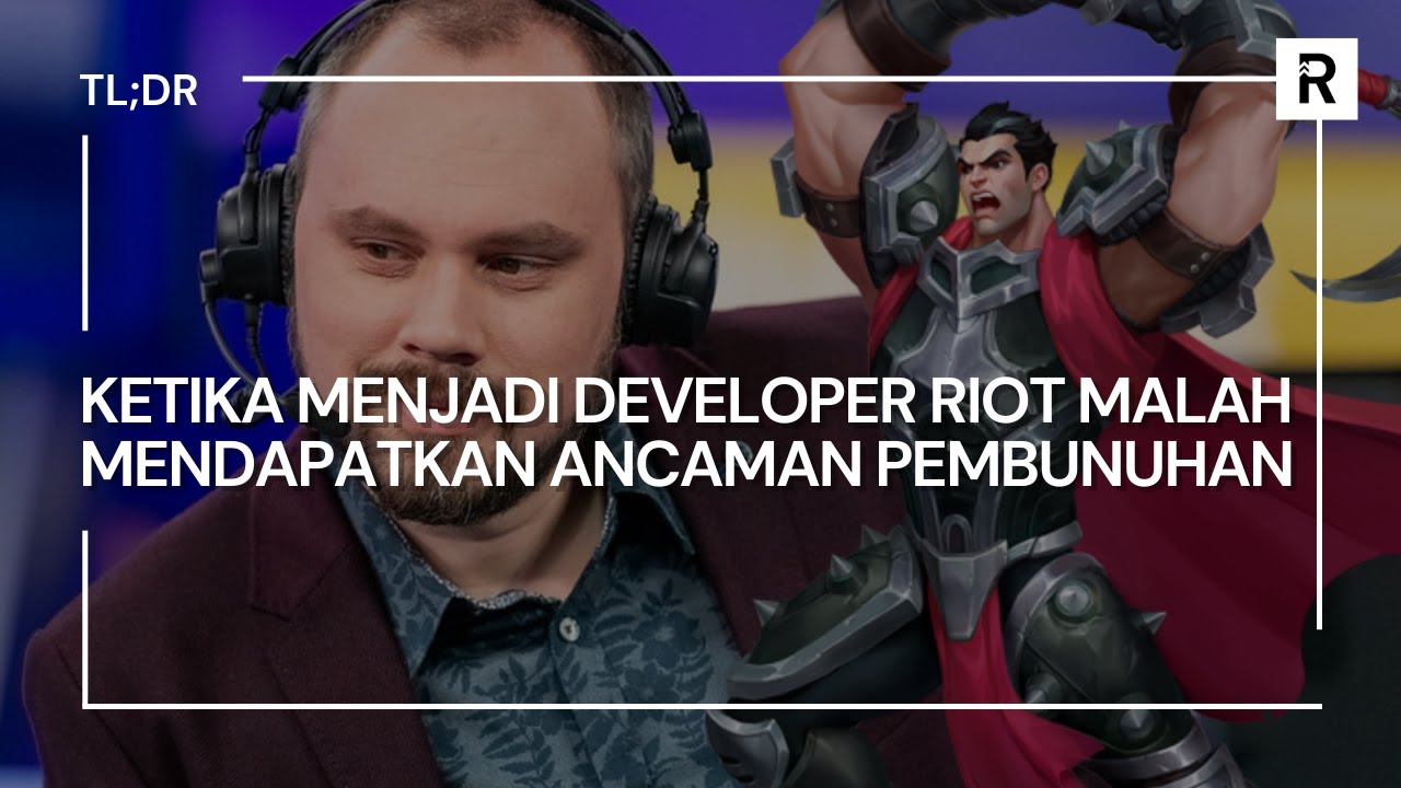 Sisi Lain & Resiko Menjadi Developer League of Legends! - TL;DR - YouTube