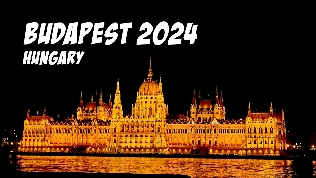 Budapest, Hungary 2024 - YouTube
