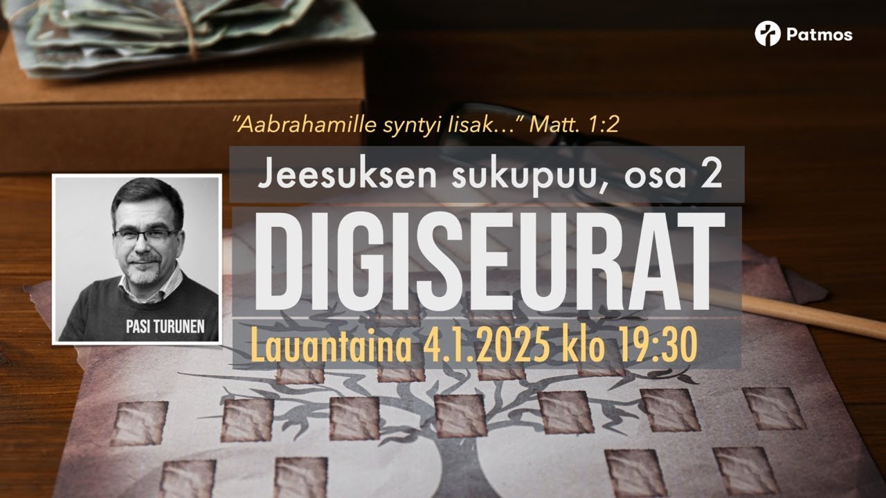 Pasi Turunen: Aabrahamille syntyi Iisak... / Jeesuksen sukupuu, osa 2 ...