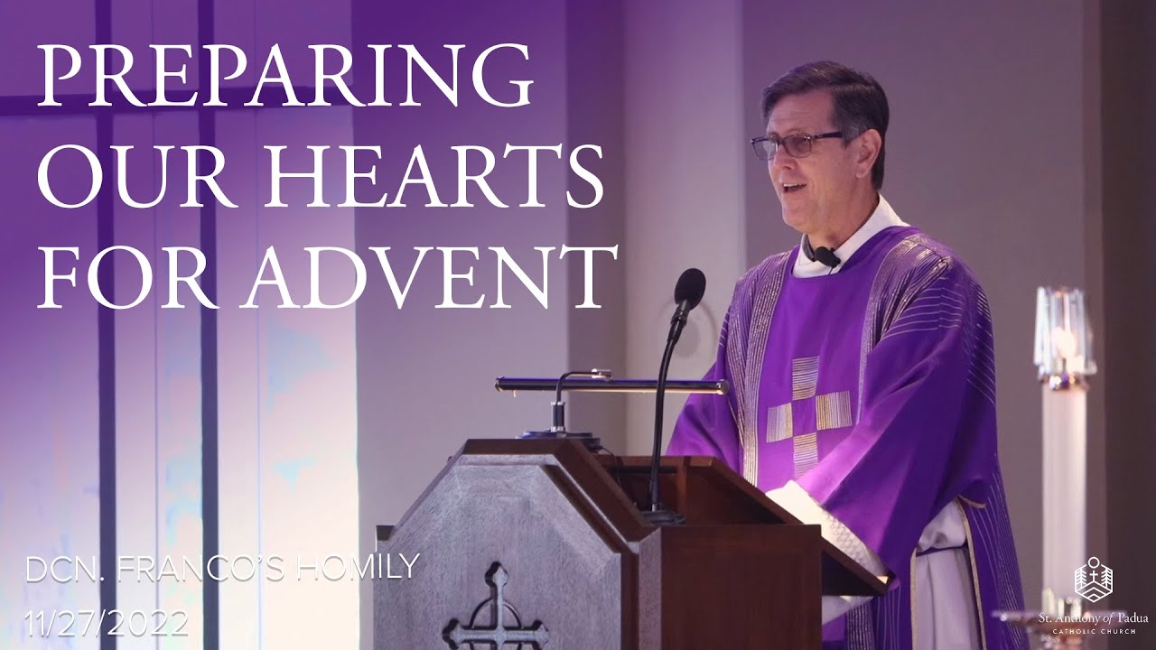 "Preparing Our Hearts for Advent" - Sunday Homily at St. Anthony - YouTube