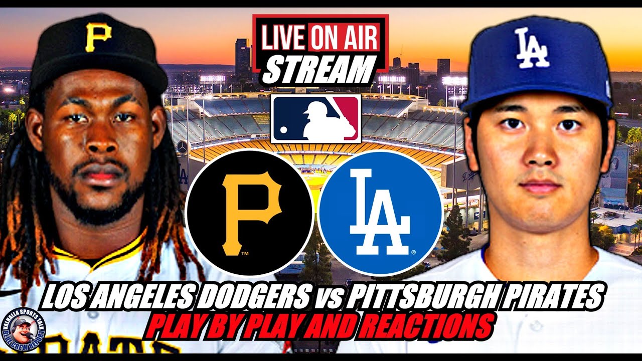 Los Angeles Dodgers vs Pittsburgh Pirates 🚨 LIVE Stream ⚾ MLB Watch ...