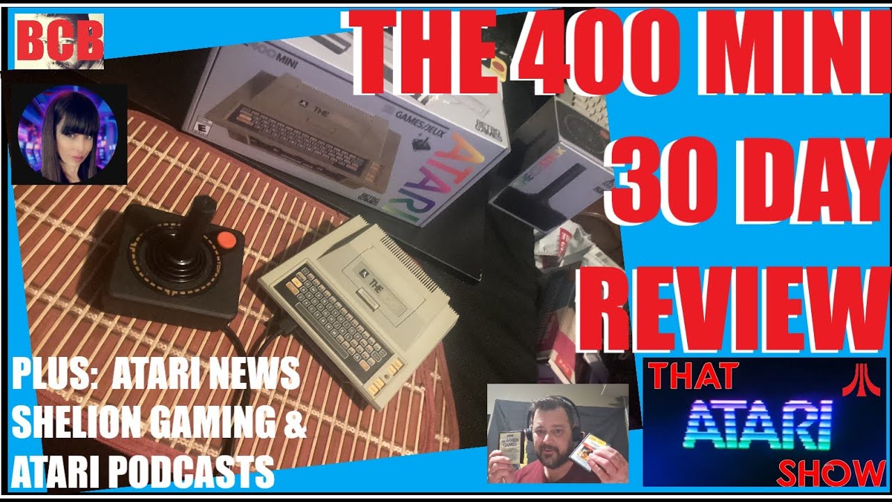 That Atari Show 68: "The 400 Mini 30-Day Review" (Plus: Shelion Gaming ...