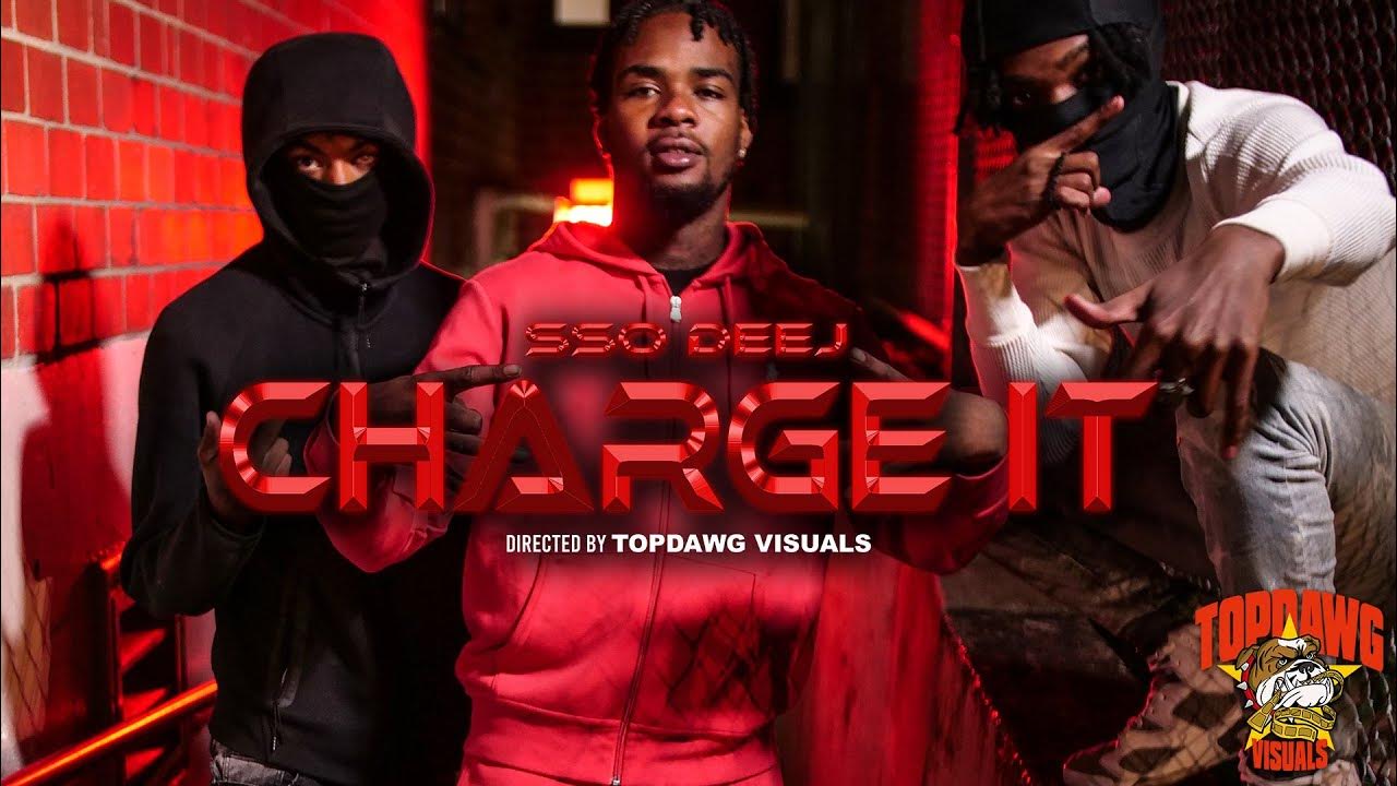 SSO DEEJ - CHARGE IT (Official Video) | DIR. TOPDAWG VISUALS - YouTube