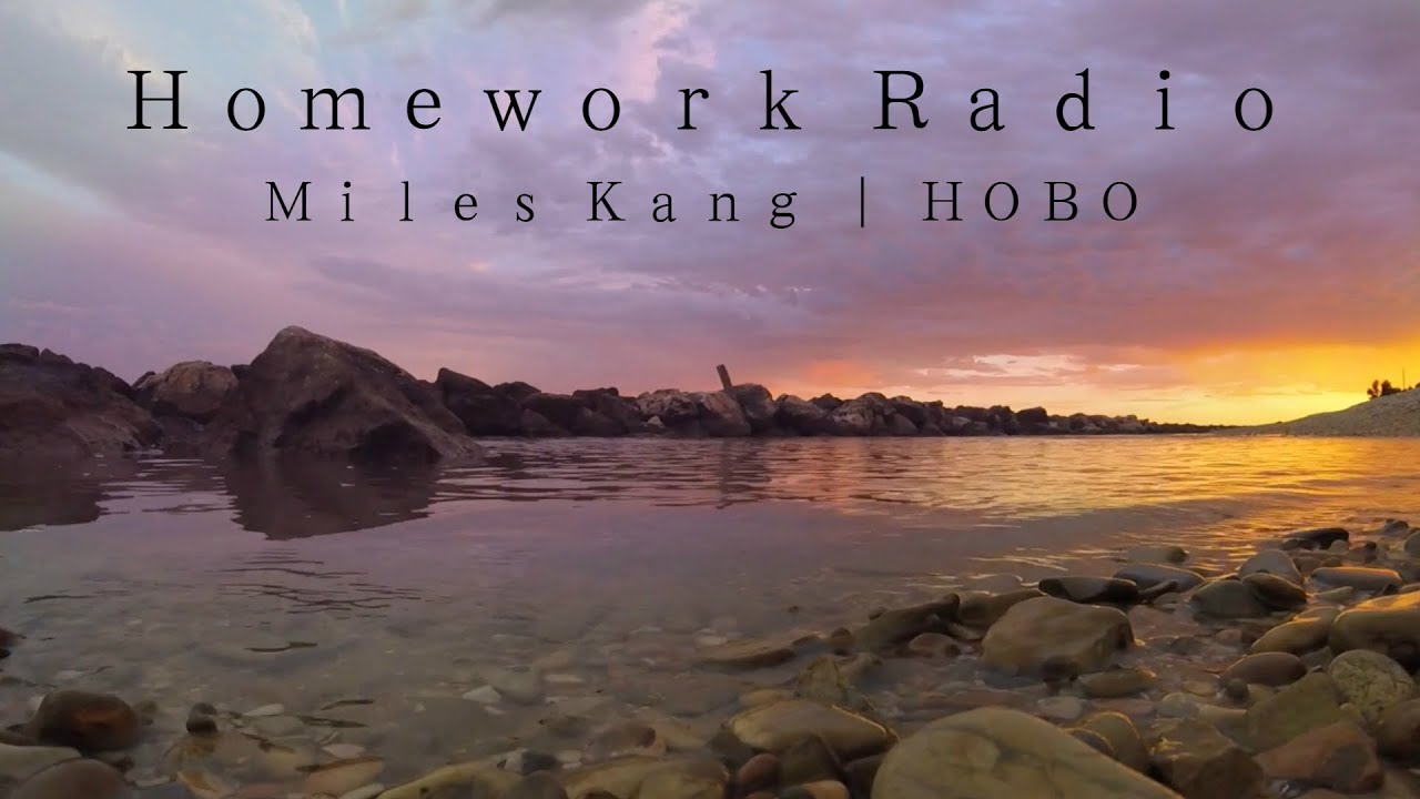 Miles Kang | HOBO [full ep ~ 5 tracks] Homework Radio - Lofi beats to ...