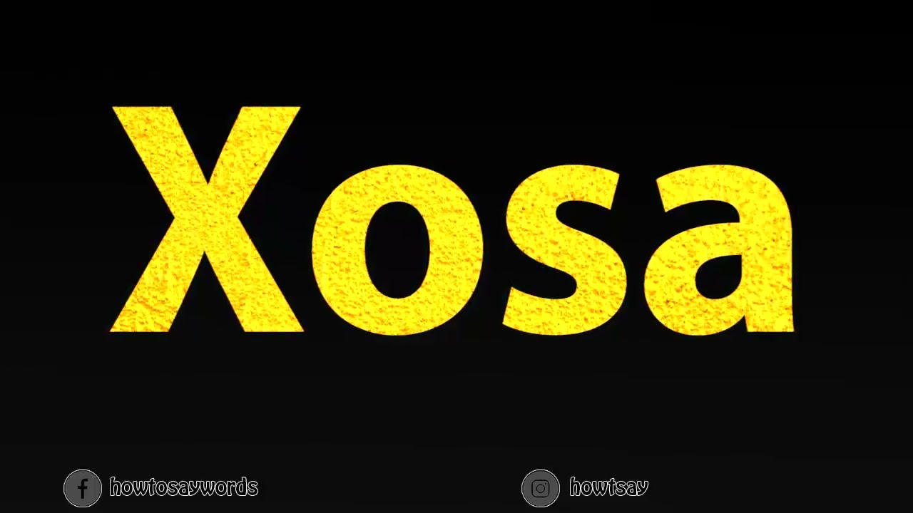 How To Pronounce Xosa - YouTube