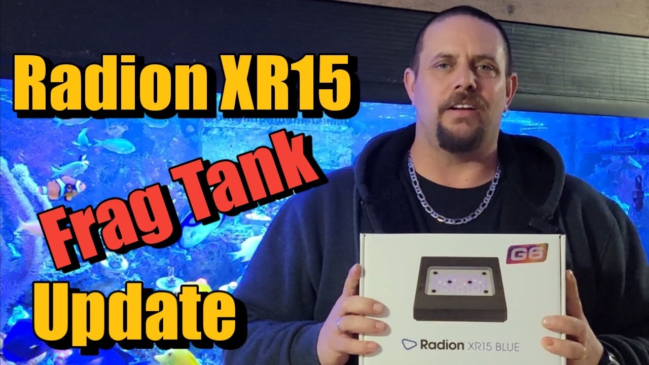 Radion XR15 G6 Upgrade on the Frag Tank - YouTube