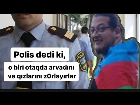 Polis dedi ki, o biri otaqda arvadını və qızlarını z0rlayırlar