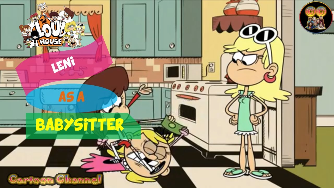The Loud House # Leni As A Babysitter - YouTube