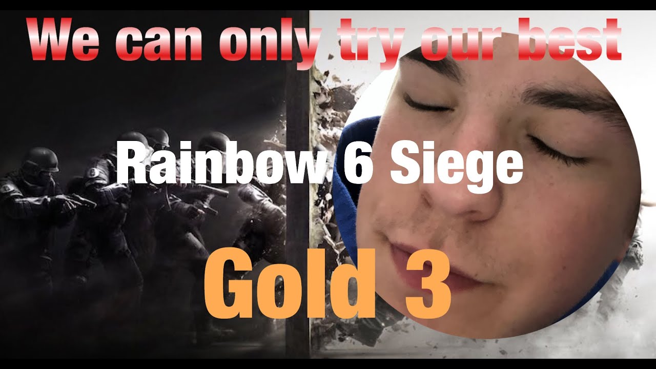 Rainbow 6 Siege- Ranked Gold 3 - YouTube