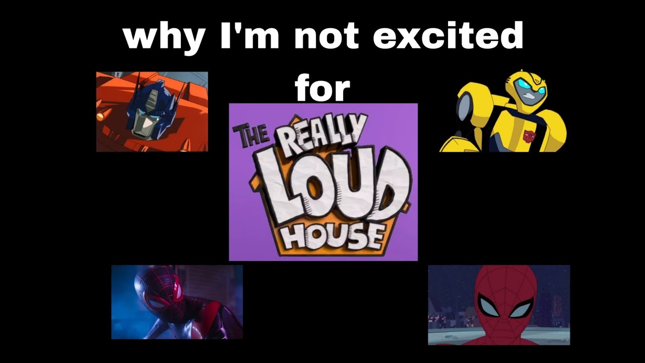 why I am not excited for the really loud house - YouTube