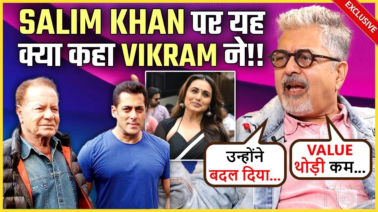 Vikram Kapadia's EPIC Reaction On Salim Khan, Says This About Rani ...