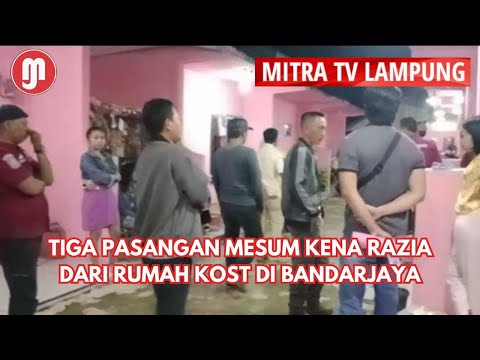 Tiga Pasangan Mesum Kena Razia di Rumah Kost Bandarjaya