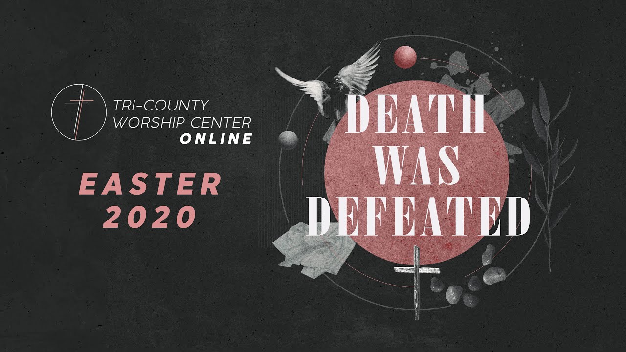 Easter Sunday 2020 "Death Was Defeated" - Home Church Week 4 - YouTube