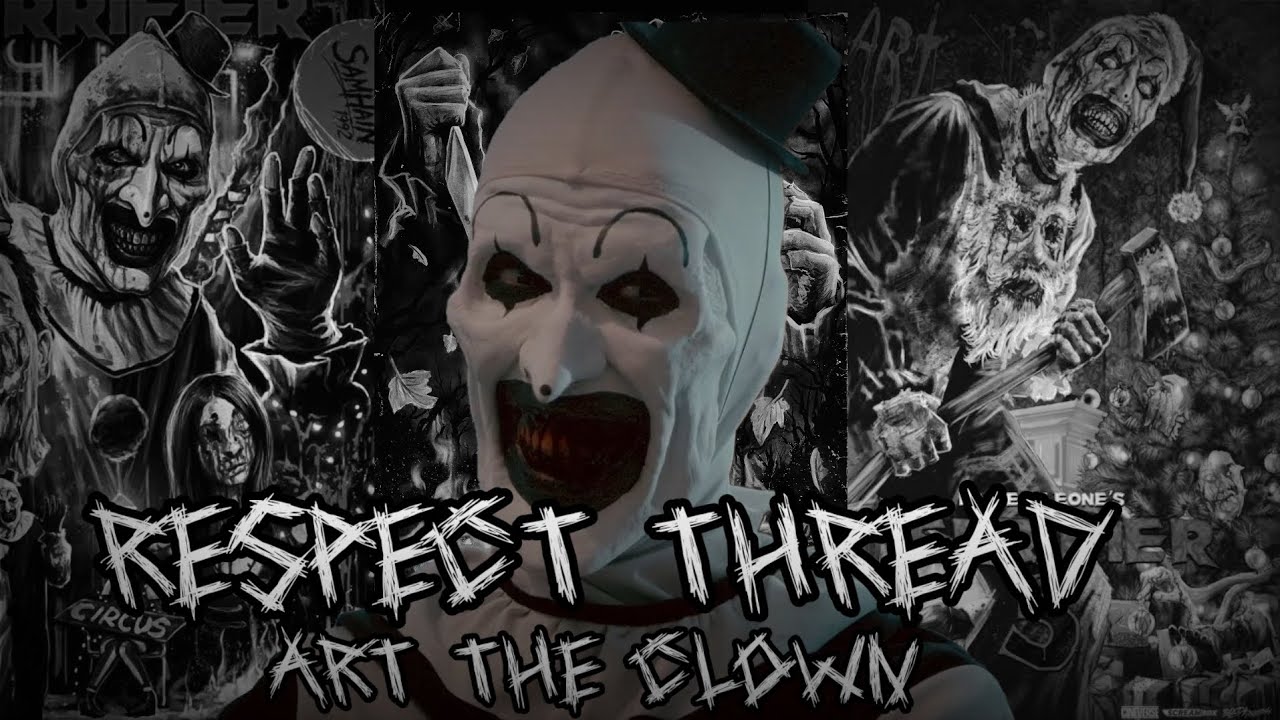 RESPECT THREAD: ART THE CLOWN(muy tarde para halloween pero muy ...