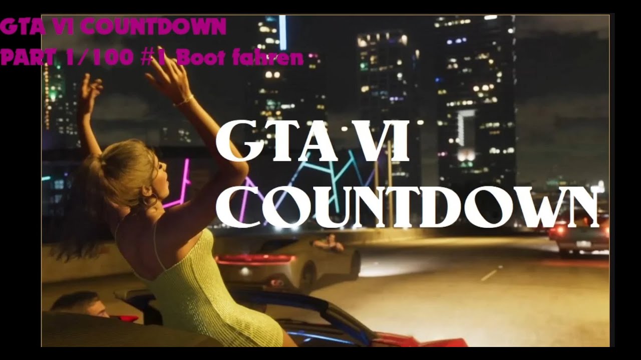 #GTA6 COUNTDOWN Part 1 von 100 (Gameplay GTA V) - YouTube