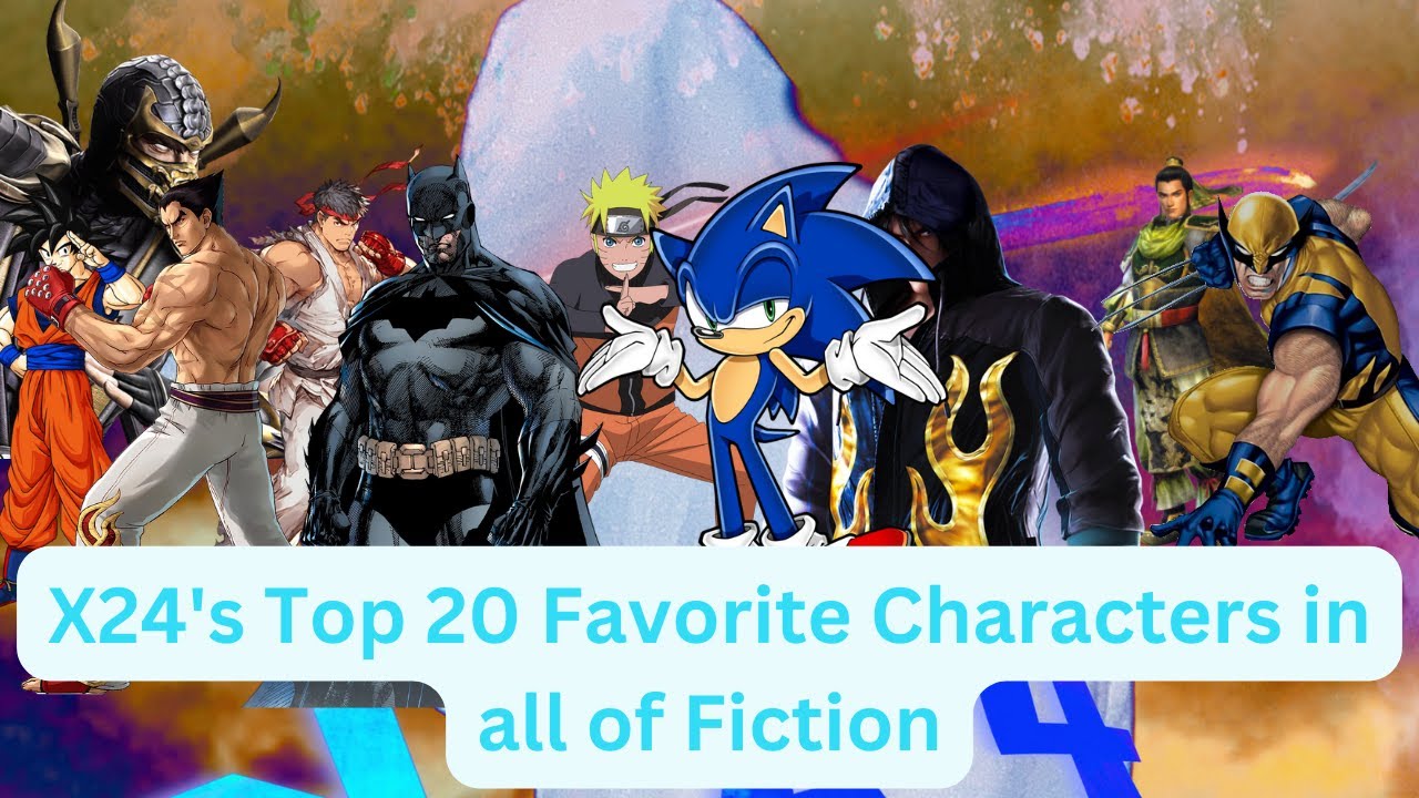 X24's Top 20 Characters of All Time(in all of fiction) - YouTube