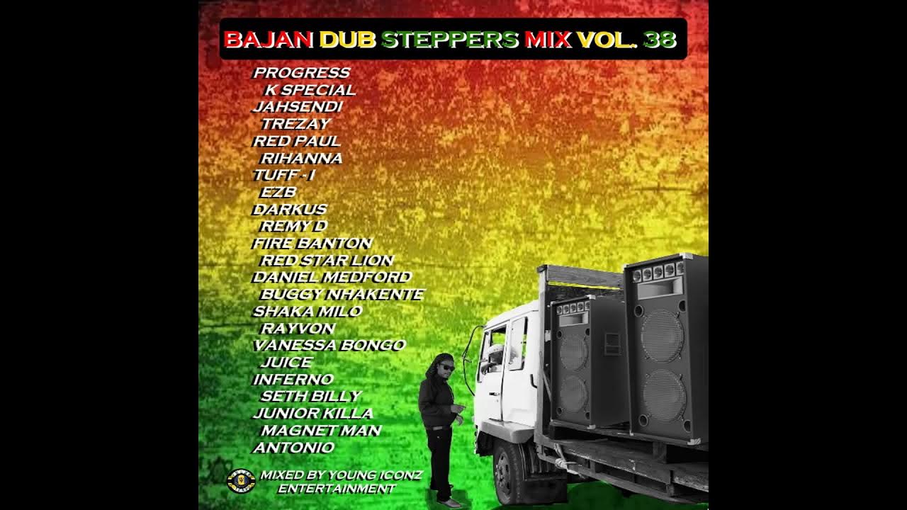 BAJAN DUB STEPPERS MIX VOL. 38 (BARBADOS/ CANADA/ JAMAICA/ USA/ UK/ FRANCE) - YouTube