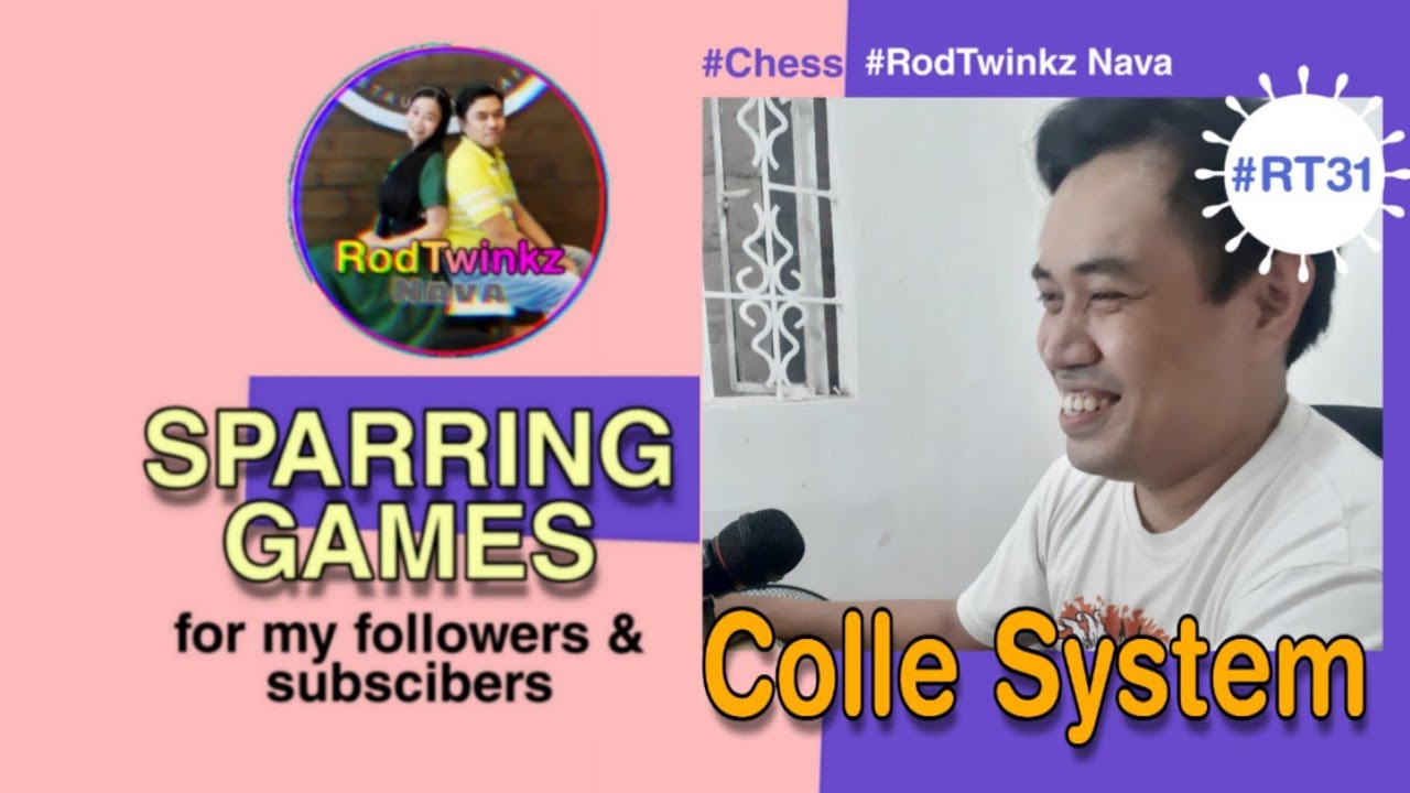 Colle System RT31 || Sparring Games & Analysis with IM Roderick Nava ...