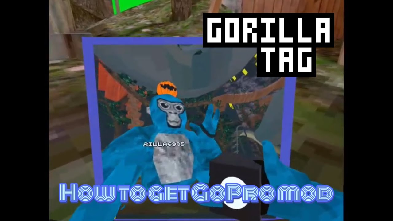 Gorilla Tag: how to get the GoPro mod without a PC + an amazing new ...