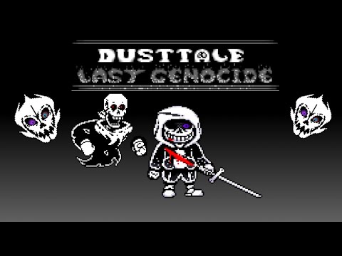 DustTale: Last Genocide [My Undertale Fan-game] - Phase 2 + New Phase 1 ...